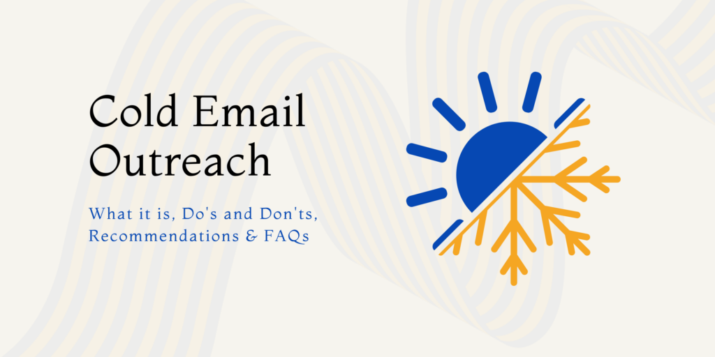 Cold Email Outreach: What it is, Do's and Don'ts